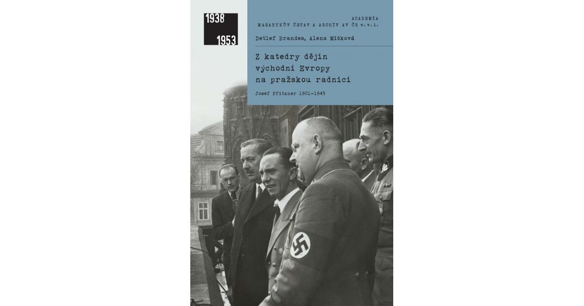 Z katedry dějin východní Evropy na pražskou radnici - Josef Pfitzner ...